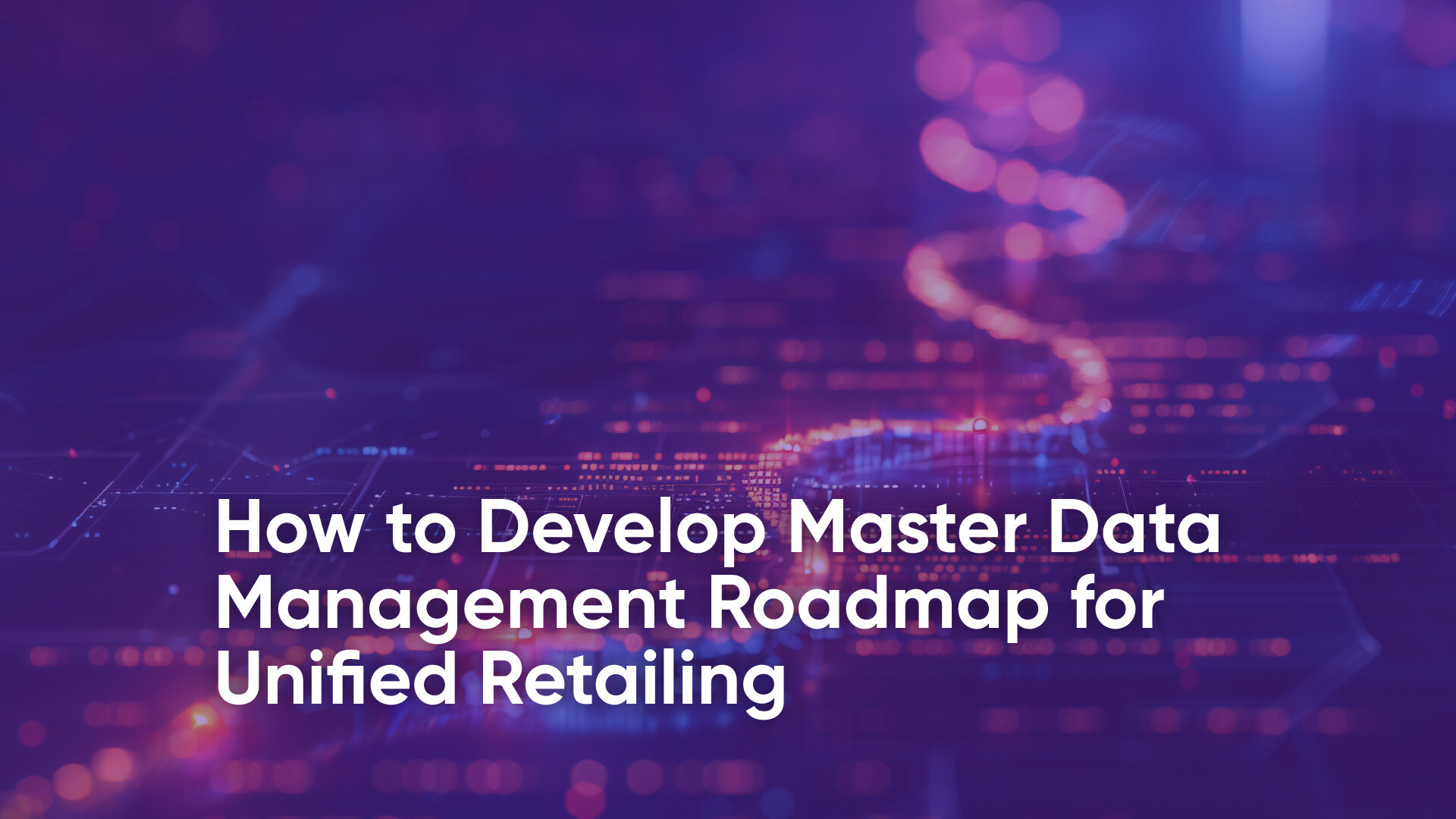 How to Develop MDM Roadmap for Unified Retailing? -Pimcore